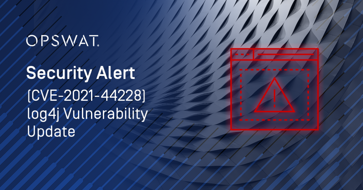 log4j Vulnerability Update - OPSWAT