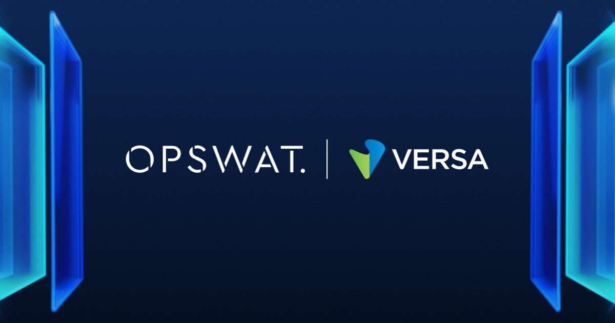 Versa and OPSWAT Partnership for Real-Time Device Security - OPSWAT