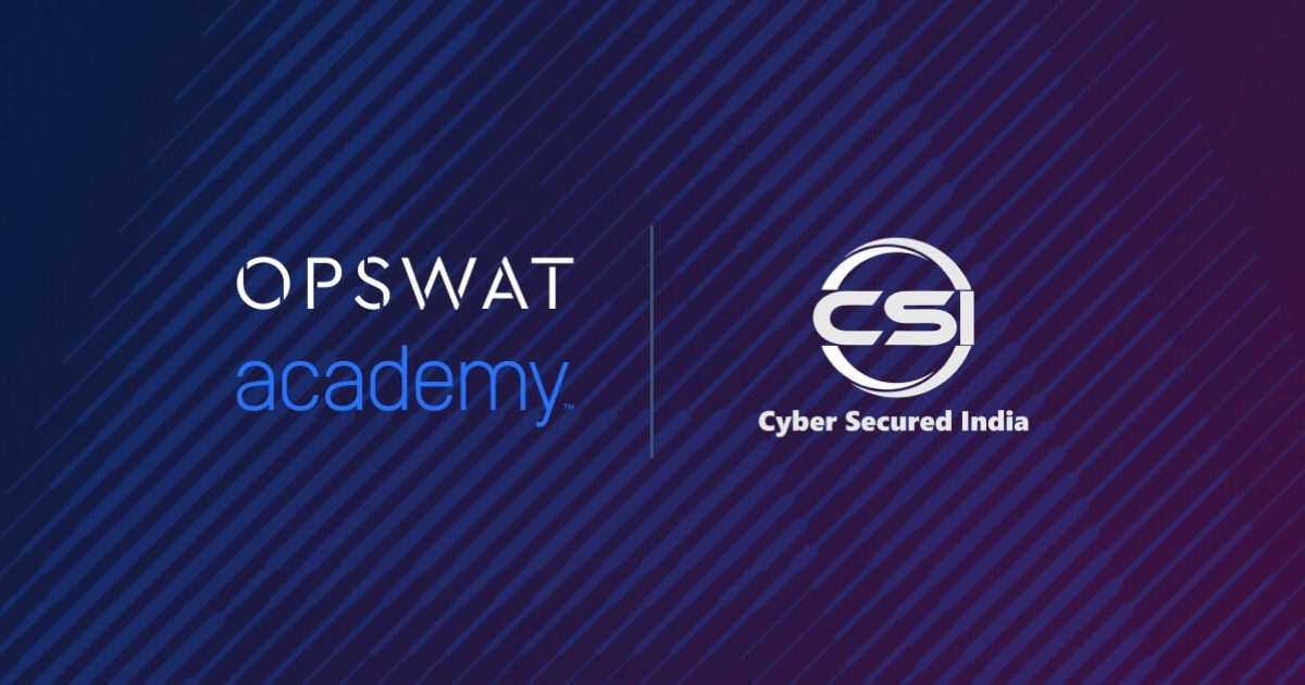 OPSWAT Academy and Cyber Secured India Ink Partnership at GISEC to Enhance Cybersecurity ...