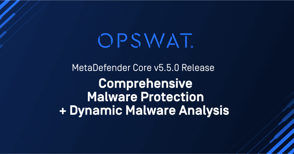 MetaDefender Core v5.5.0 Release - OPSWAT