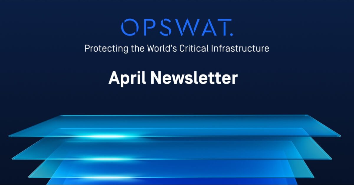 OPSWAT Update - April 2024 - OPSWAT