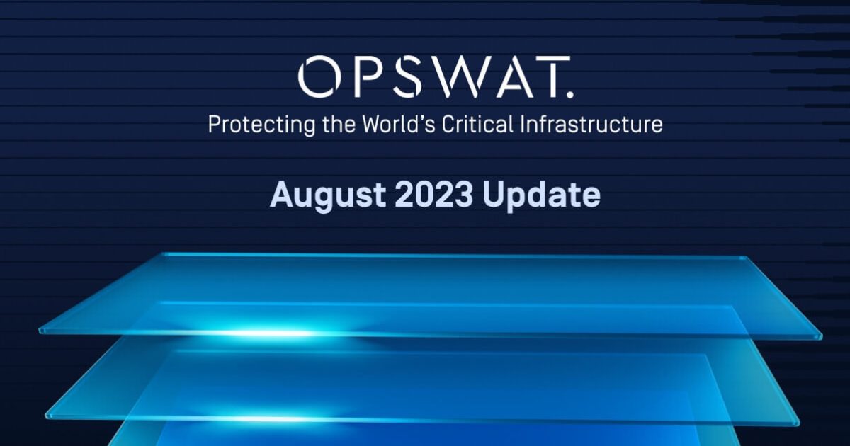 OPSWAT 更新 - 2023 年 8 月OPSWAT