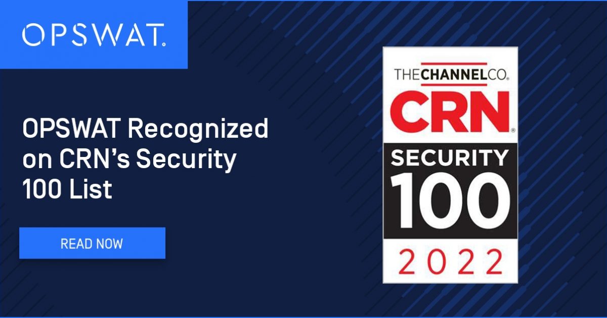OPSWAT Recognized on CRN’s Security 100 List - OPSWAT