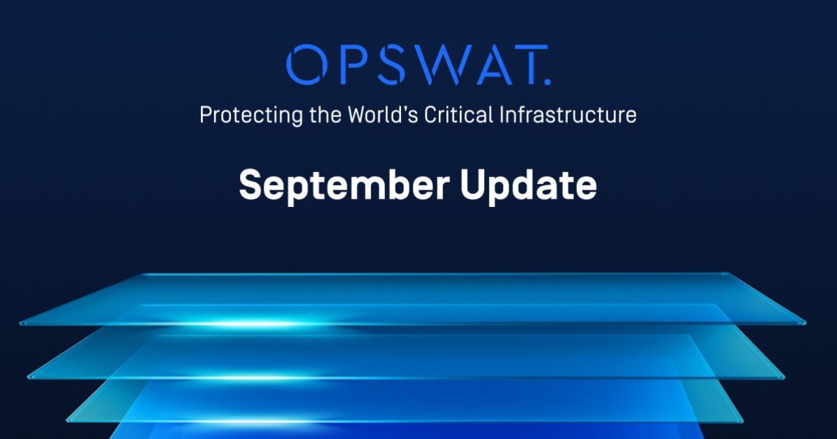OPSWAT Update - Sep 2024 - OPSWAT