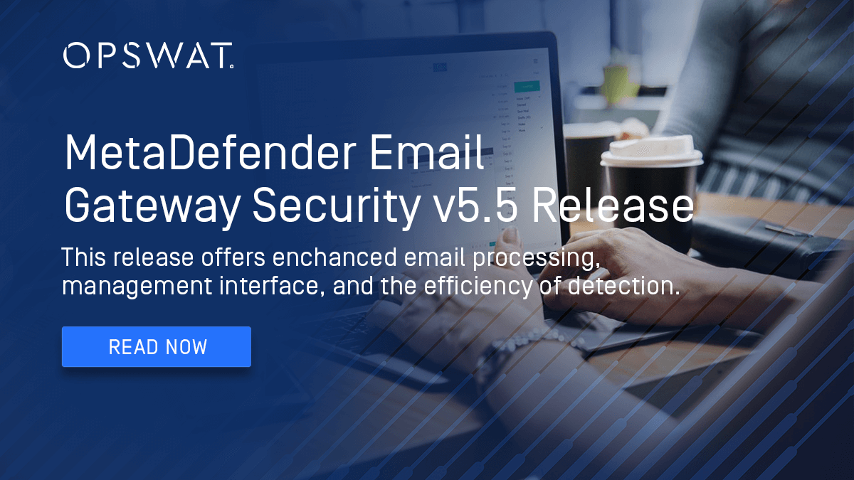 MetaDefender Email Security v5.5.0 Release Notes - OPSWAT