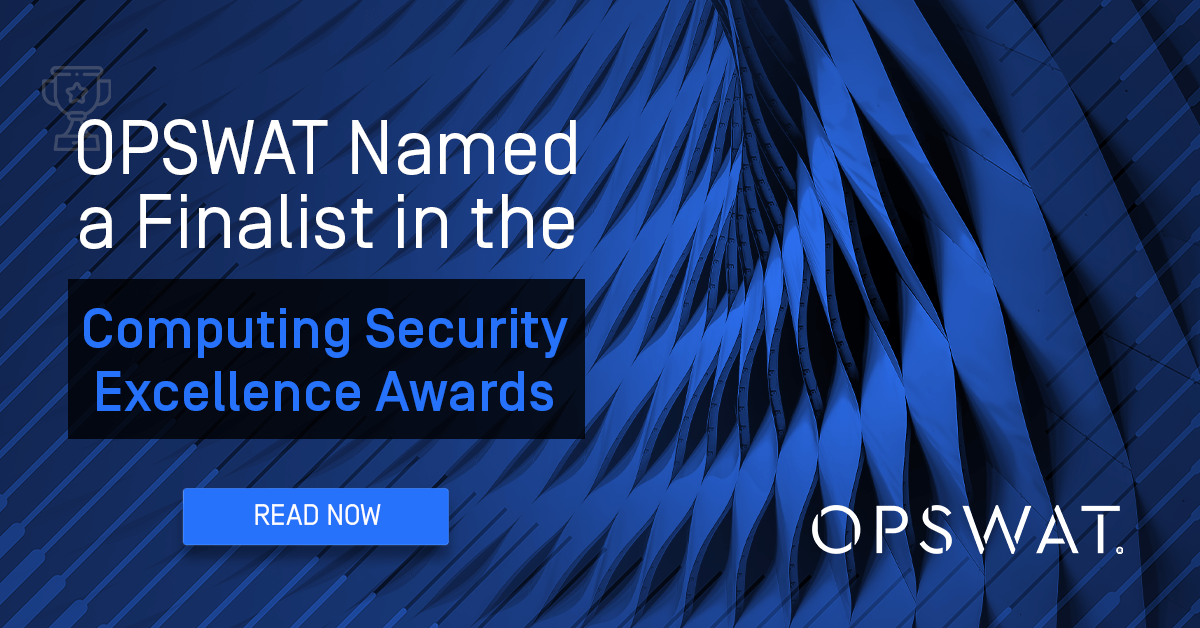 OPSWAT named finalist in Computing’s 2021 Security Excellence Awards ...