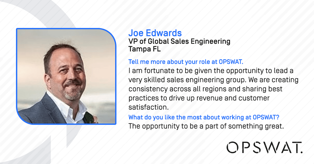 OPSWAT Employee Spotlight: Joe Edwards - OPSWAT